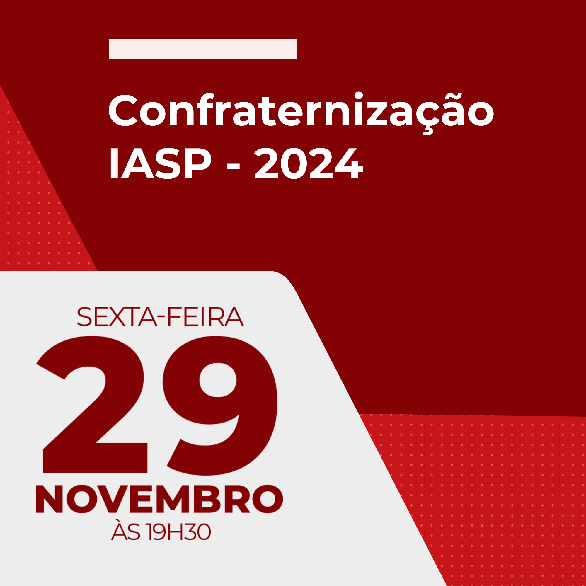 Confraternização IASP – 2024 - IASP